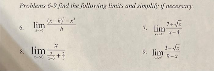 Solved Problems 6-9 find the following limits and simplify | Chegg.com