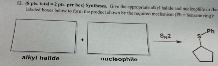Solved 12. ( 8 pts. total =2 pts. per box) Syntheses. Give | Chegg.com Solved 12. ( 8 pts. total =2 pts. per box) Syntheses. Give | Chegg.com