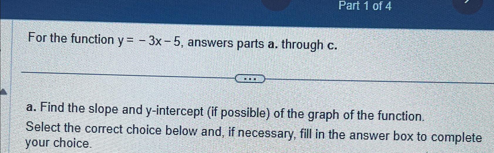 Solved Part 1 ﻿of 4For the function y=-3x-5, ﻿answers parts | Chegg.com