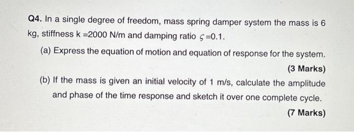 Solved Q4. In a single degree of freedom, mass spring damper | Chegg.com