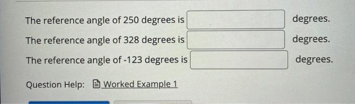 Solved degrees. The reference angle of 250 degrees is The | Chegg.com
