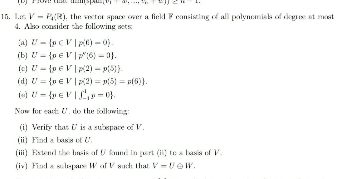 Solved 15. Let V=P4(R), the vector space over a field F | Chegg.com