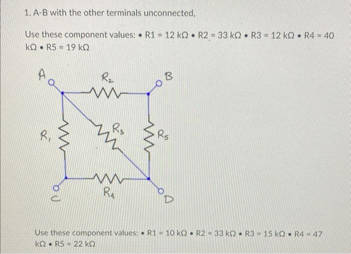 Solved 1. A-B with the other terminals unconnected, Use | Chegg.com
