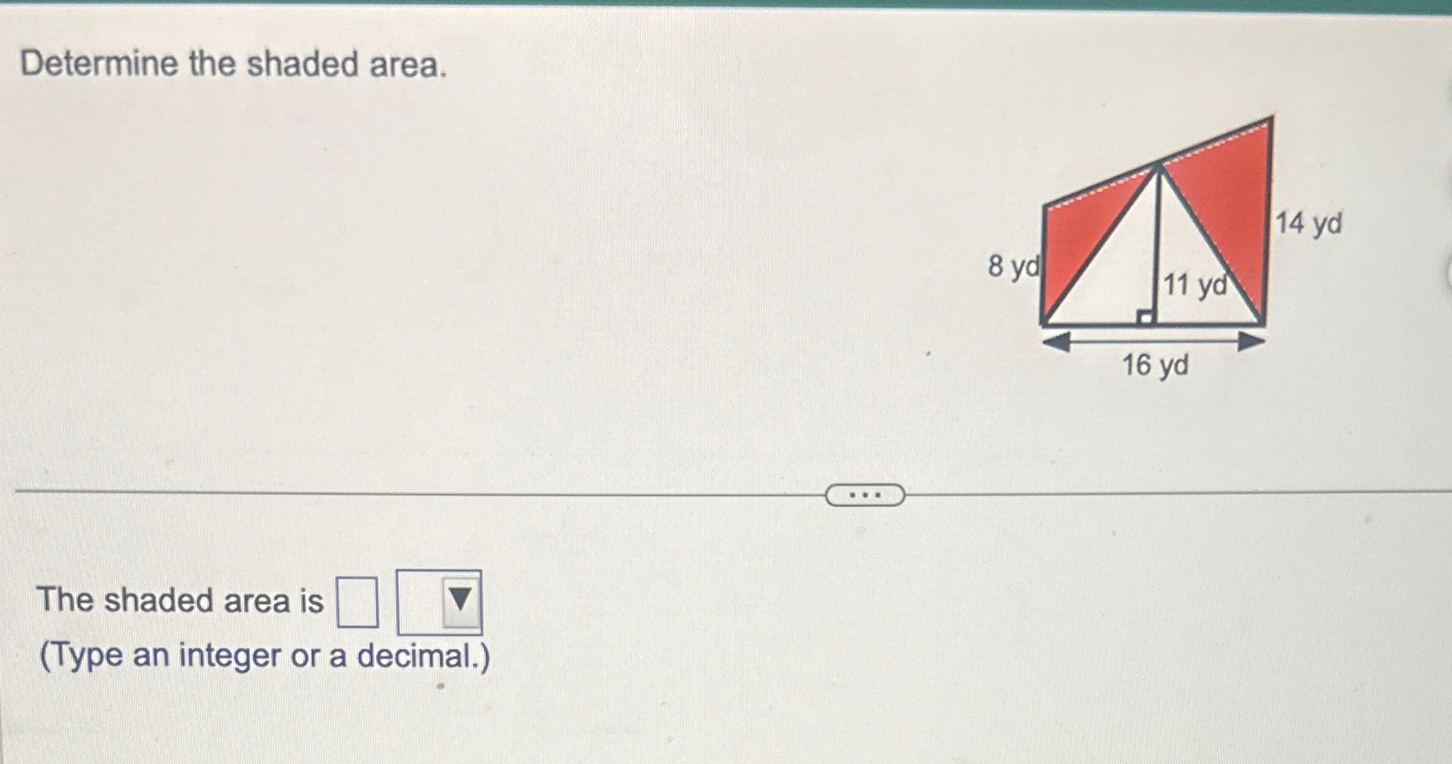 Solved Determine the shaded area.The shaded area is(Type an | Chegg.com