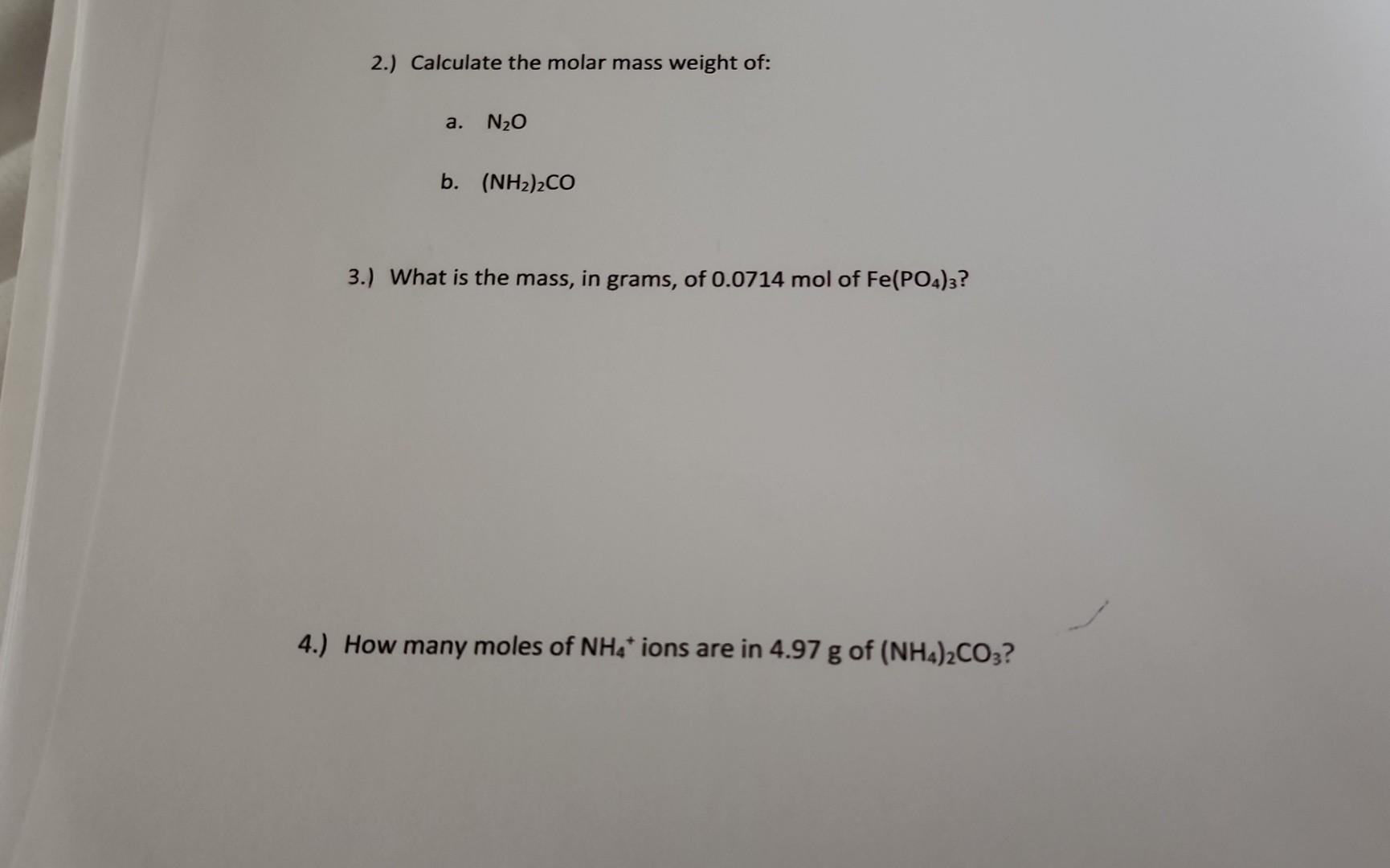Solved 2.) Calculate the molar mass weight of: a. N2O b. | Chegg.com