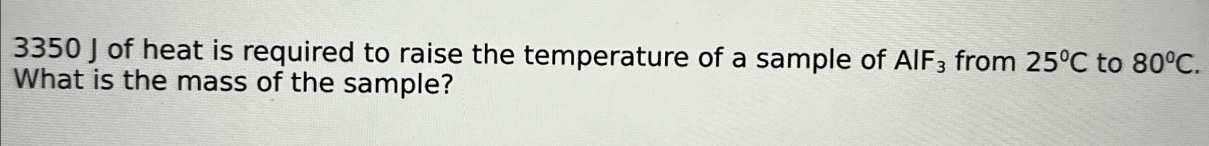 Solved 3350J ﻿of heat is required to raise the temperature | Chegg.com