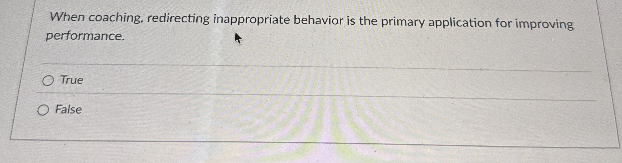 Solved When coaching, redirecting inappropriate behavior is | Chegg.com