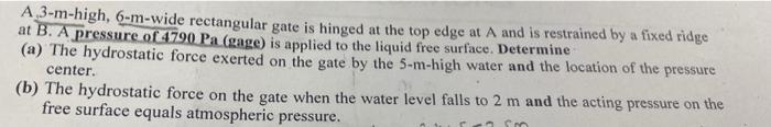 Solved A , 3-m-high, 6-m-wide rectangular gate is hinged at | Chegg.com