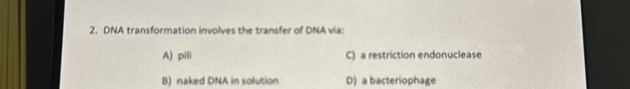 Solved DNA transformation involves the transfer of DNA | Chegg.com