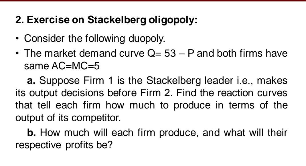 Solved 2. Exercise on Stackelberg oligopoly: • Consider the | Chegg.com