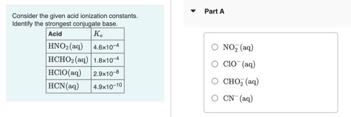 Solved Consider the given acid ionization constants. | Chegg.com