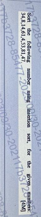 Solved Sort the following number using insertion sort, for | Chegg.com