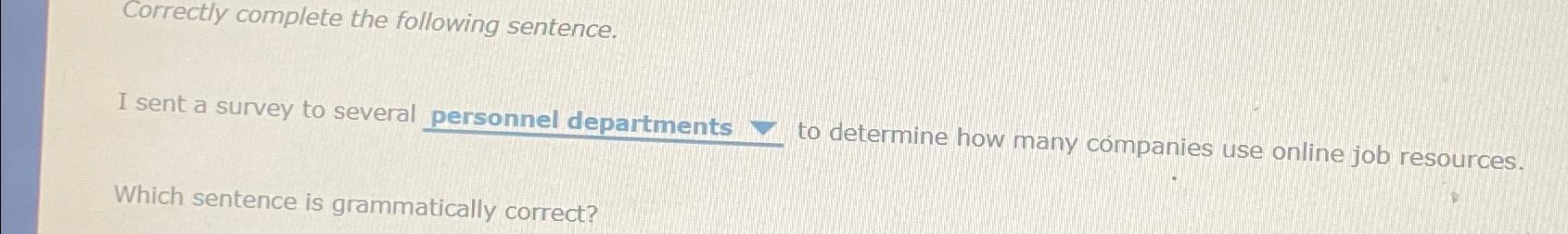 Solved Correctly complete the following sentence.I sent a | Chegg.com