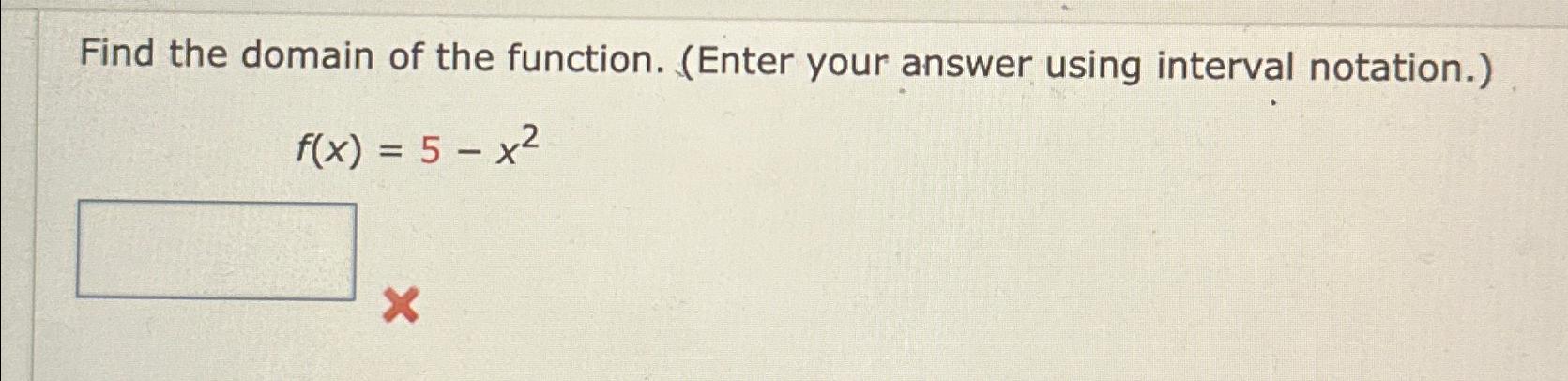 Solved Find the domain of the function. (Enter your answer | Chegg.com