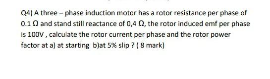 Solved 04) A three-phase induction motor has a rotor | Chegg.com