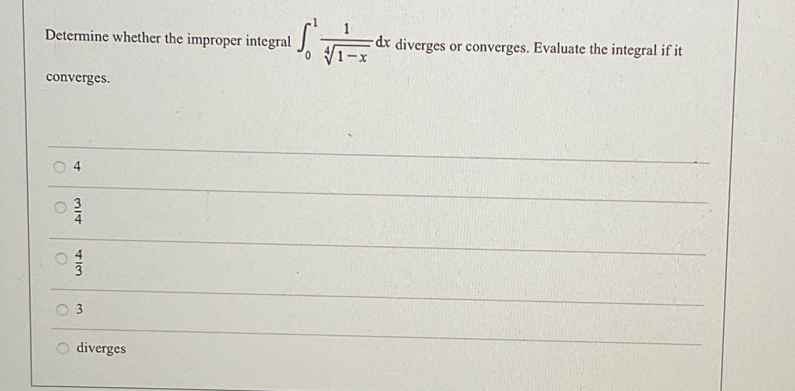 Solved Determine whether the improper integral ∫0111-x4dx | Chegg.com