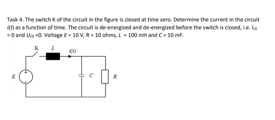 Solved Task 4. The switch K of the circuit in the figure is | Chegg.com