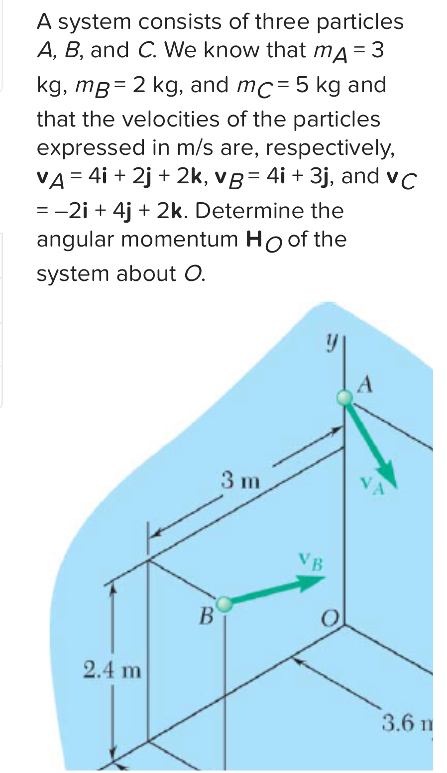 A system consists of three particles A,B, ﻿and C. ﻿We | Chegg.com