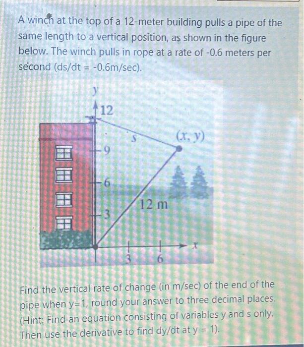 Solved A winch at the top of a 12-meter building pulls a | Chegg.com