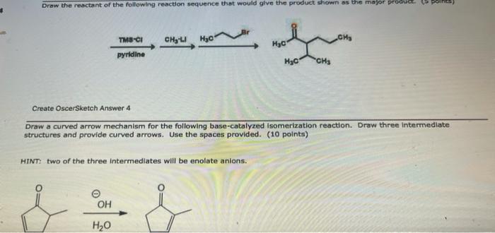 Solved Draw the reactant of the following reaction sequence | Chegg.com