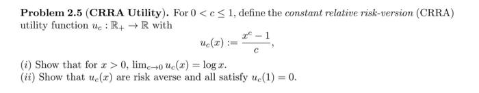 Solved Prove (ii) that CRRA utility is concave by definition | Chegg.com