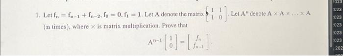 Solved 1. Let fn = fn-1 + fn-2, fo = 0, f₁ = 1. Let A denote | Chegg.com Solved 1. Let fn = fn-1 + fn-2, fo = 0, f₁ = 1. Let A denote | Chegg.com