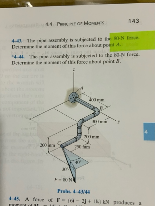Solved 143 4.4 PRINCIPLE OF MOMENTS 4–43. The pipe assembly | Chegg.com