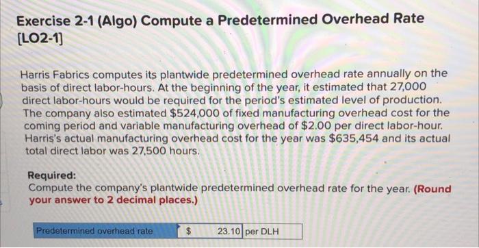 Solved Exercise 2-1 (Algo) Compute a Predetermined Overhead | Chegg.com