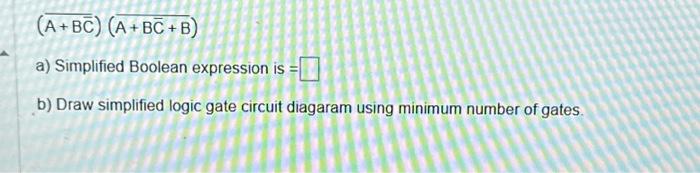 Solved (A+BC) (A+BC+B) a) Simplified Boolean expression is = | Chegg.com