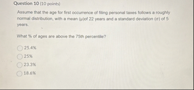 Solved Question 10 (10 ﻿points)Assume that the age for first | Chegg.com
