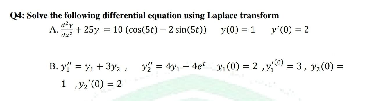Solved Q4: Solve the following differential equation using | Chegg.com