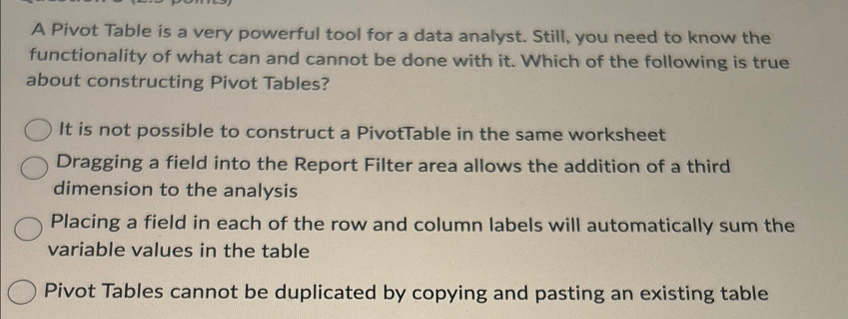 Solved A Pivot Table is a very powerful tool for a data | Chegg.com