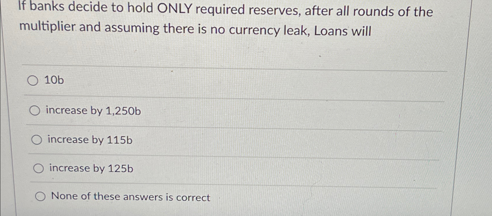 Solved If banks decide to hold ONLY required reserves, after | Chegg.com