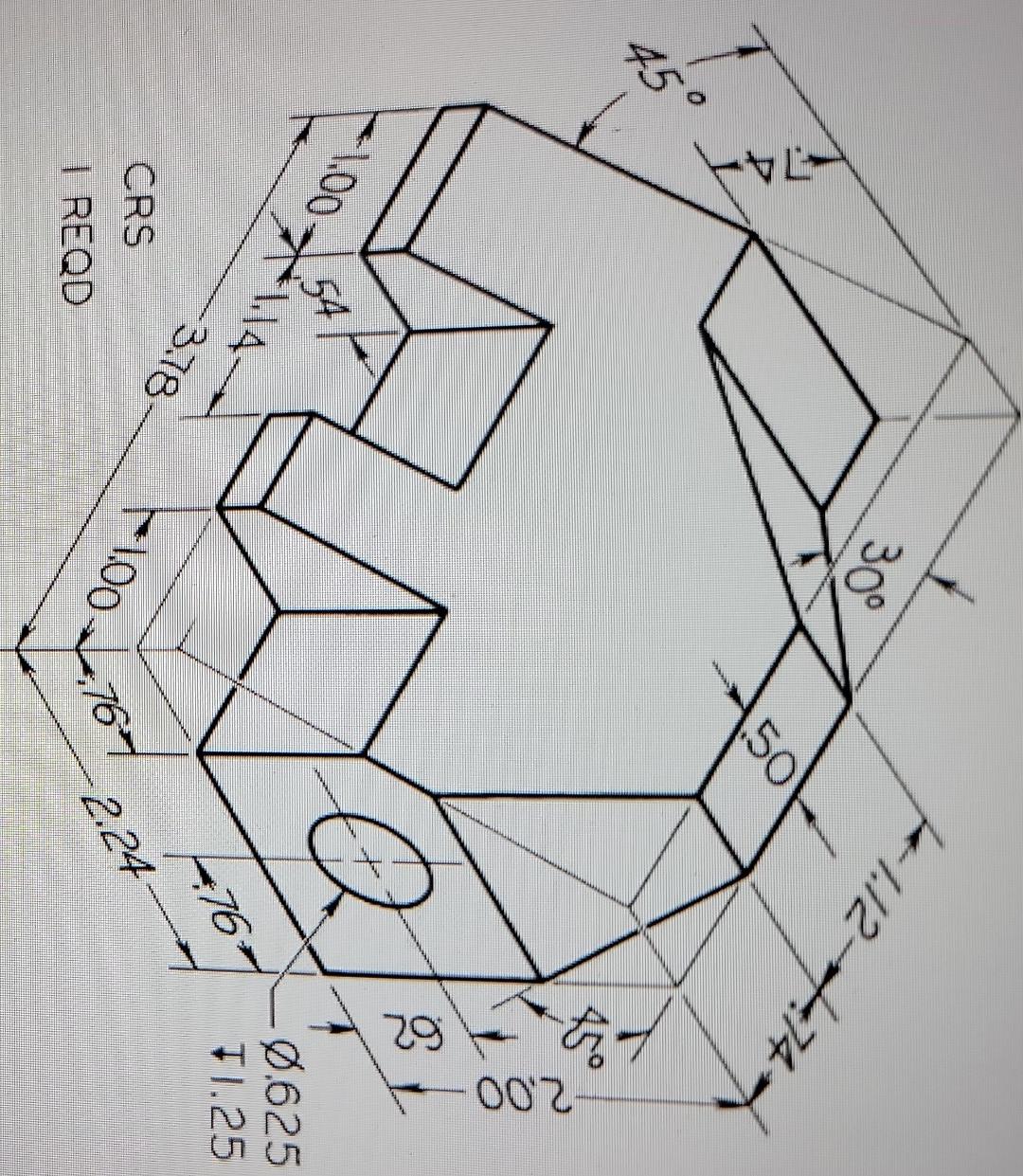 Solved Given the following isometric view create an | Chegg.com