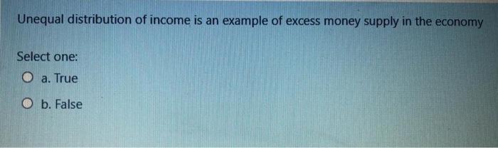 Solved Unequal distribution of income is an example of | Chegg.com