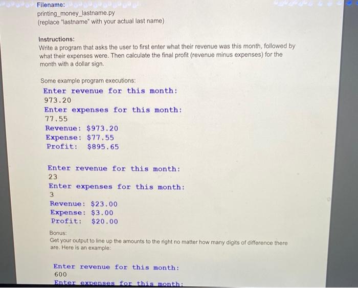 Solved printing_money_lastname.py (replace "lastname" with | Chegg.com