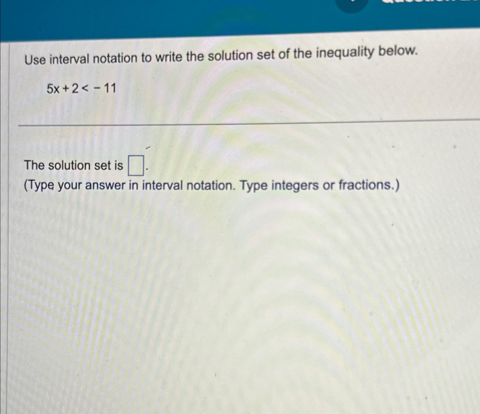 Solved Use interval notation to write the solution set of | Chegg.com