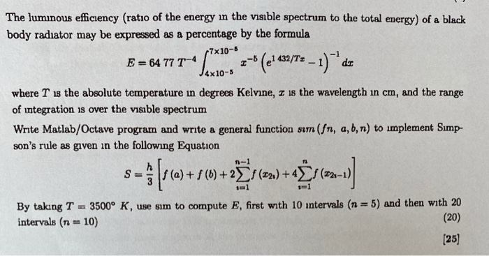 Solved The luminous efficiency (ratio of the energy in the | Chegg.com