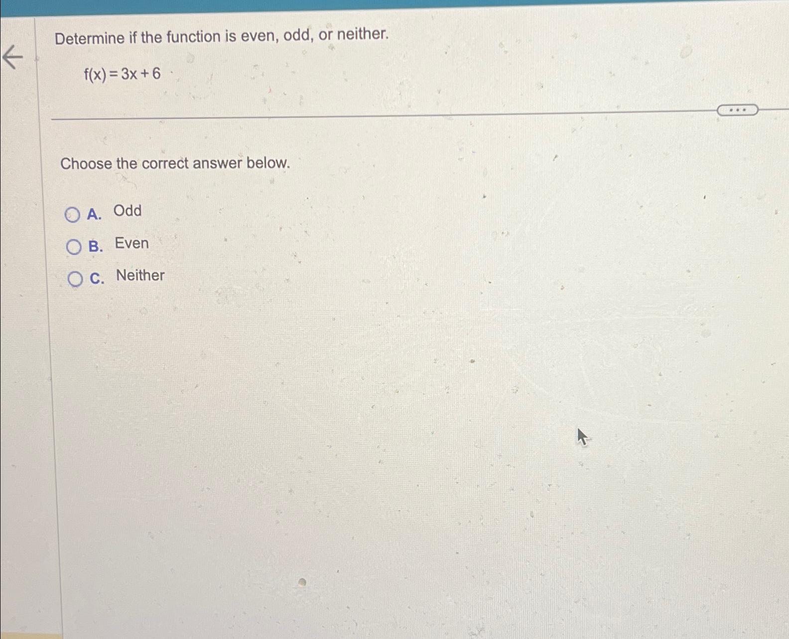 Solved Determine if the function is even, odd, or | Chegg.com