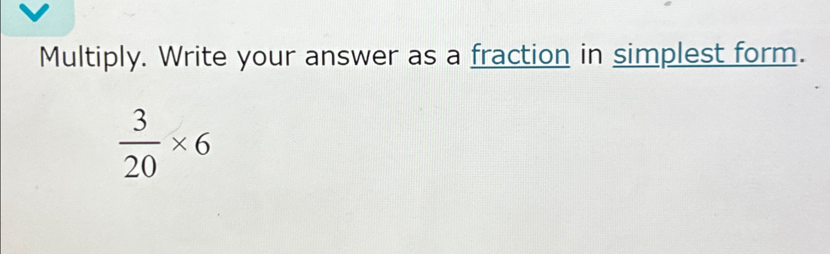Solved Multiply. Write your answer as a fraction in simplest | Chegg.com