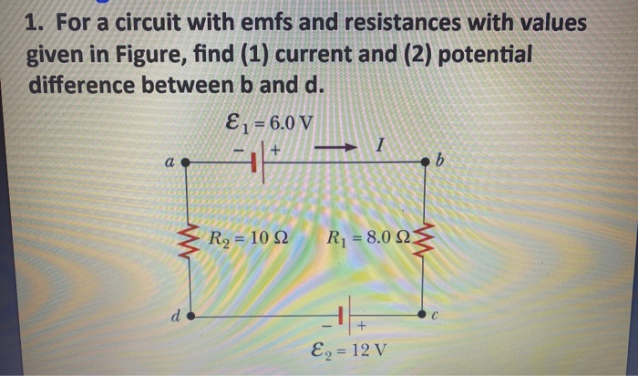 Solved 1. For a circuit with emfs and resistances with | Chegg.com