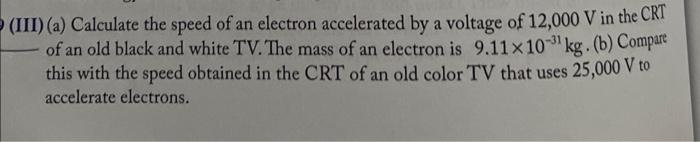 Solved II) (a) Calculate the speed of an electron | Chegg.com