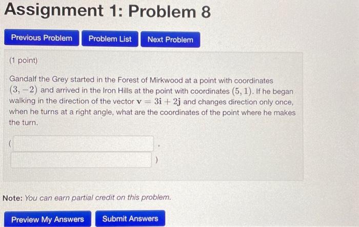 Solved Assignment 1: Problem 8 (1 point) Gandalf the Grey | Chegg.com