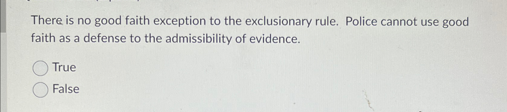 Solved There is no good faith exception to the exclusionary | Chegg.com