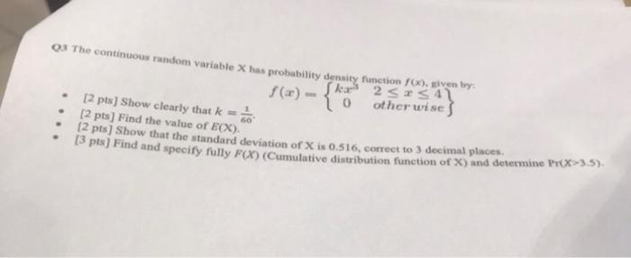 Solved Q3 The continuous random variable X has probability | Chegg.com