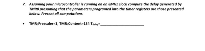 Solved 7. Assuming your microcontroller is running on an | Chegg.com
