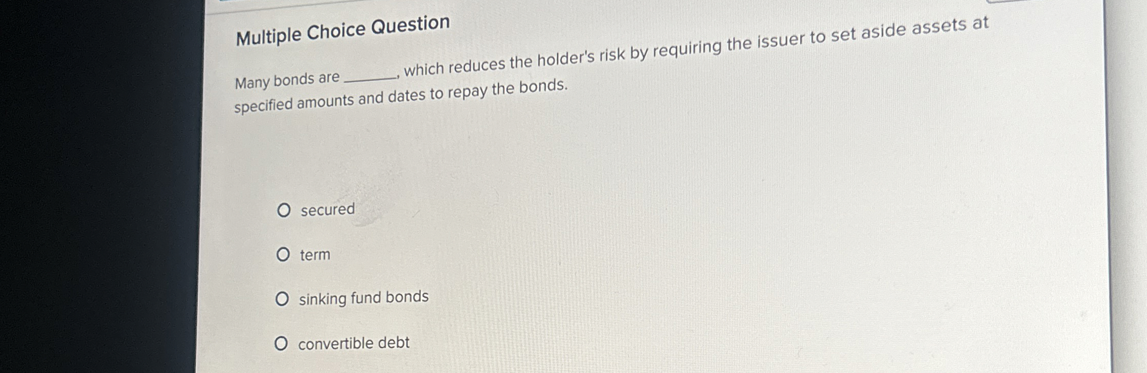 Solved Multiple Choice QuestionMany bonds arewhich reduces | Chegg.com