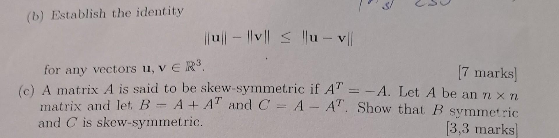 Solved (b) Establish the identity ∥u∥−∥v∥≤∥u−v∥ for any | Chegg.com