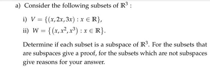 Solved a) Consider the following subsets of R3 : i) V = | Chegg.com