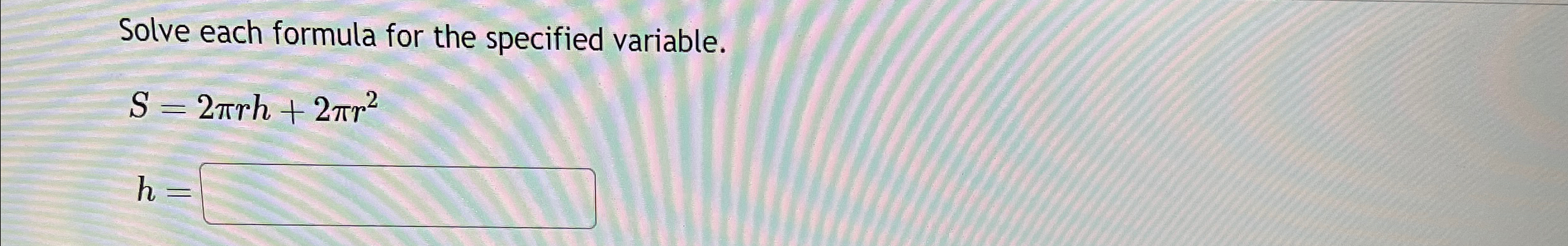 Solved Solve each formula for the specified | Chegg.com